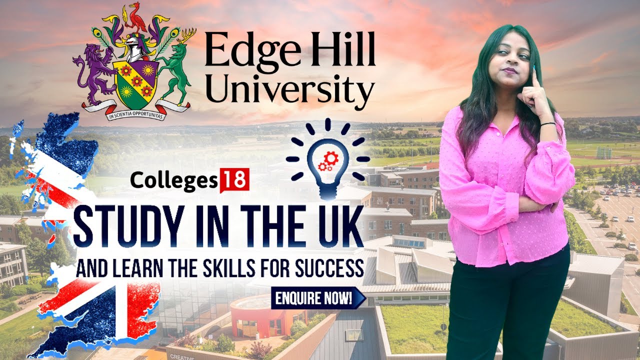 Edge Hill University: Reviews on Campus Tour, Placement, Work Permit, Course & Fee | Call ...