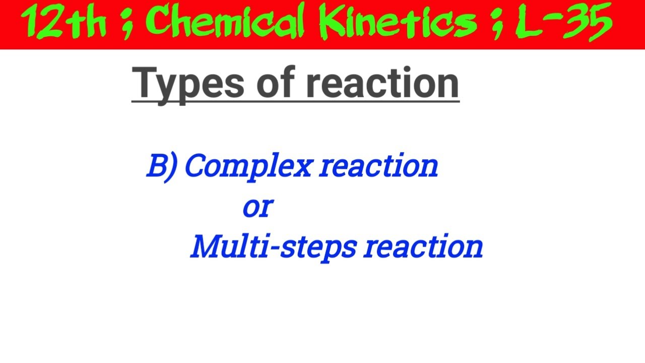 Chemical Kinetics |12th |Chemistry Linx |L-35| Types of reaction ...