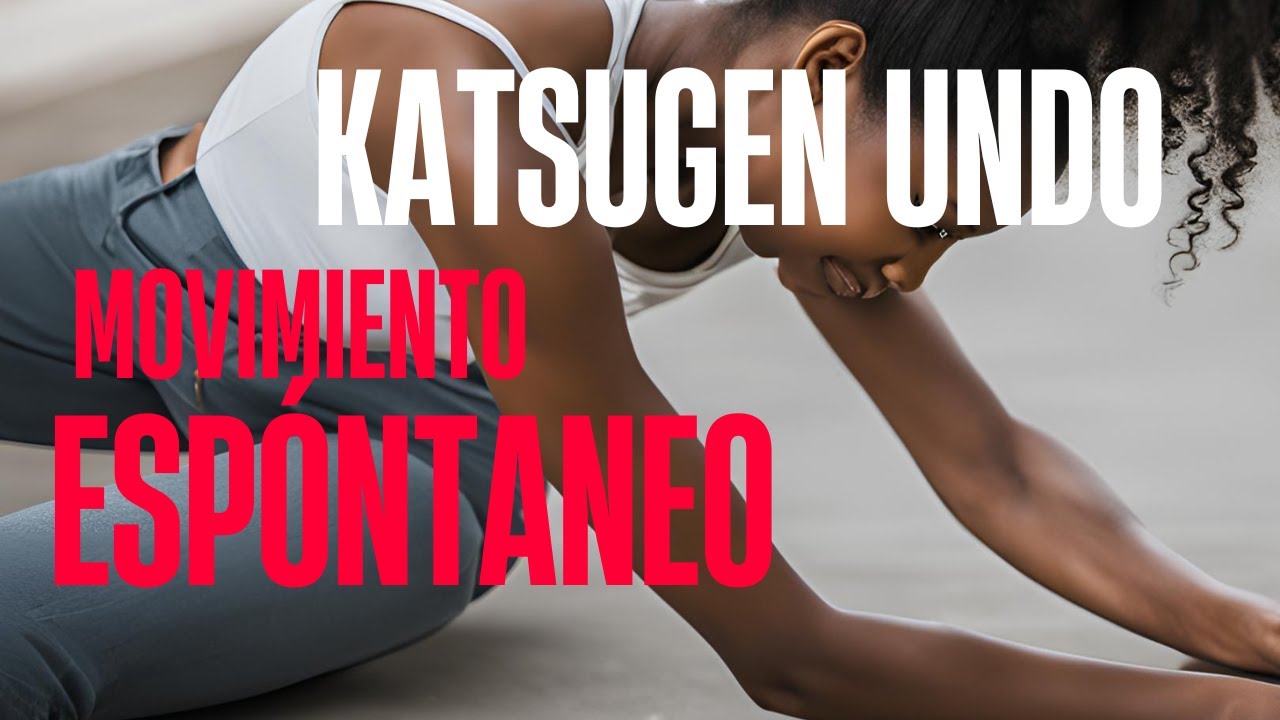 Katsugen Undo: El Movimiento para Restaurar Tu Energía - Introducción a ...