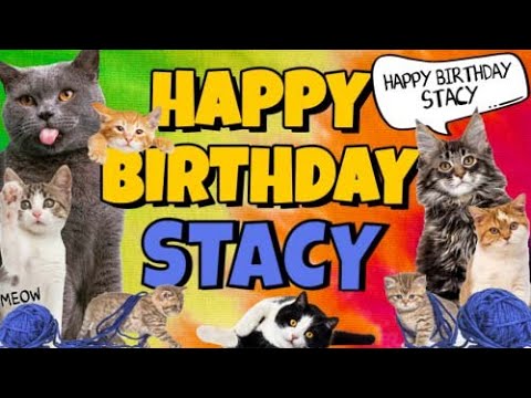 Happy Birthday Stacy! Crazy Cats Say Happy Birthday Stacy (Very Funny ...