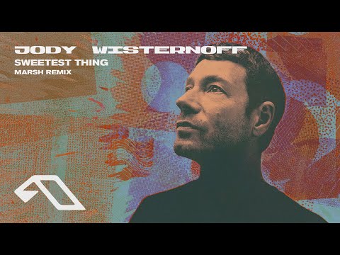 Jody Wisternoff - Sweetest Thing (Marsh Remix)
