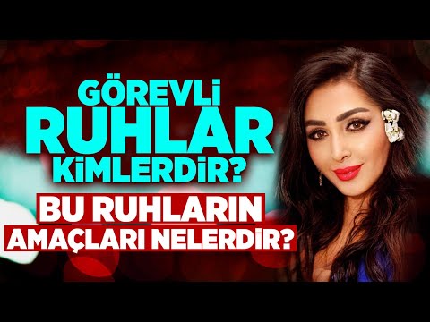 GÖREVLİ RUHLAR KİMLERDİR? Bu Ruhların Amaçları Neler? | Binnur Duman