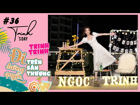 Ngọc Trinh - My Day #36 | Trinh Trinh Đi Đường Quyền Trên Sân Thượng #myday