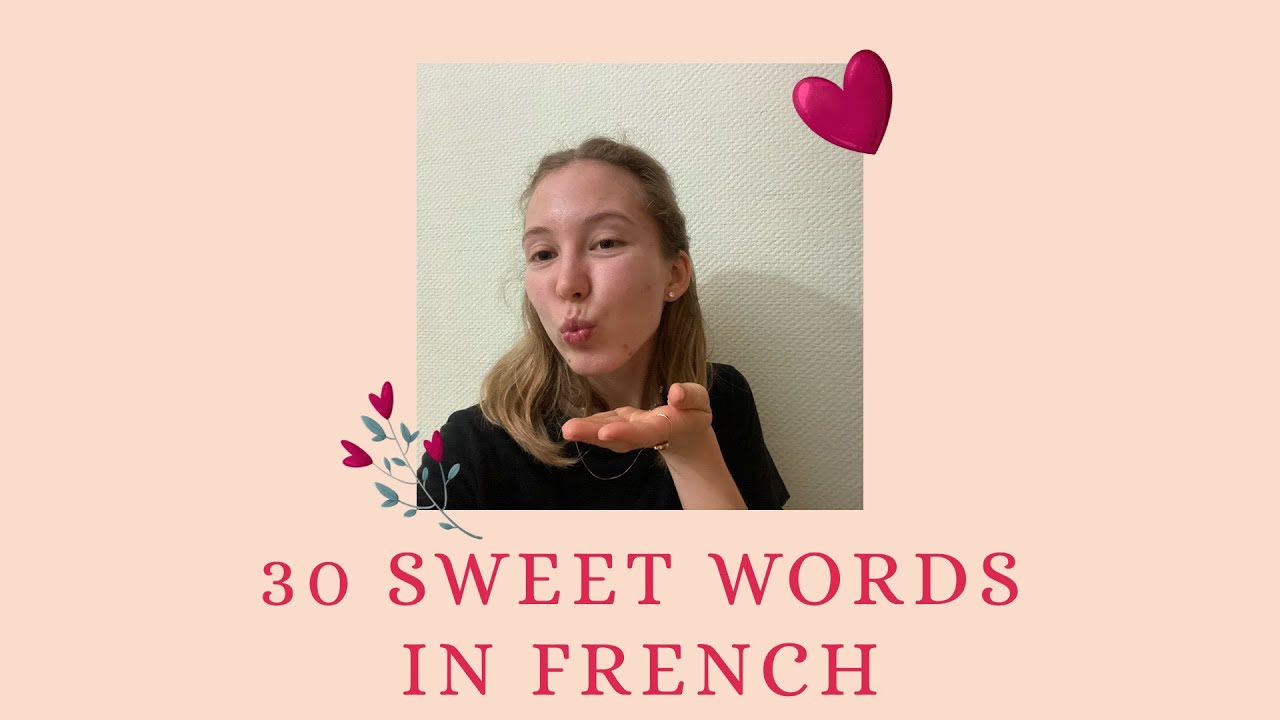 30 French sweet words/Words of endearment to charm your crush - YouTube
