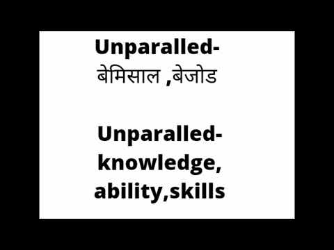 Meaning and use of "unparalleled" with example in English and Hindi ...
