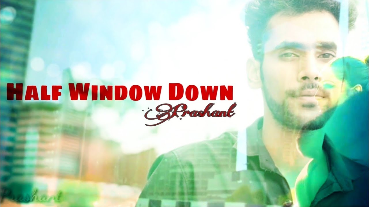 Half Window Down ,IKKA. - YouTube