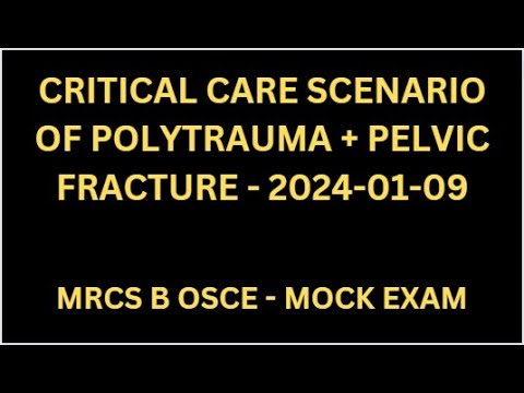 CRITICAL CARE SCENARIO OF POLYTRAUMA + PELVIC FRACTURE - YouTube