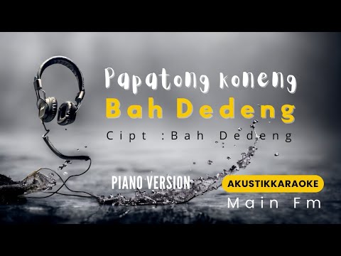 Papatong Koneng | Bah Dedeng | Akustik Karaoke (piano version) - YouTube