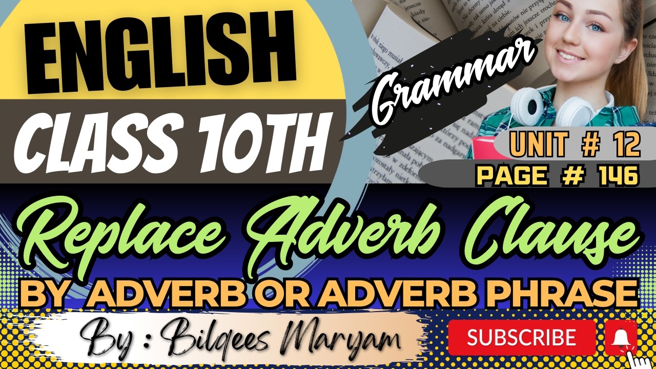 English Class10th | Unit#12 | Page#146 | Replace Adverb Clause By an ...
