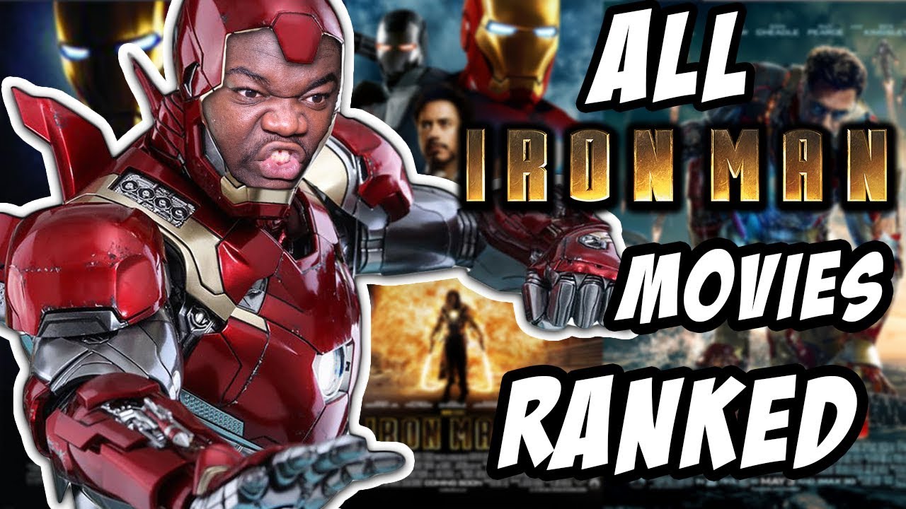 All 3 Iron Man Films Ranked From Worst To Best! - YouTube