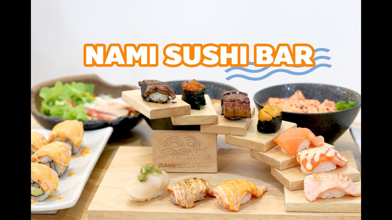 “Nami Sushi Bar” ซูชิปั้นสด อร่อยทุกคำ - YouTube