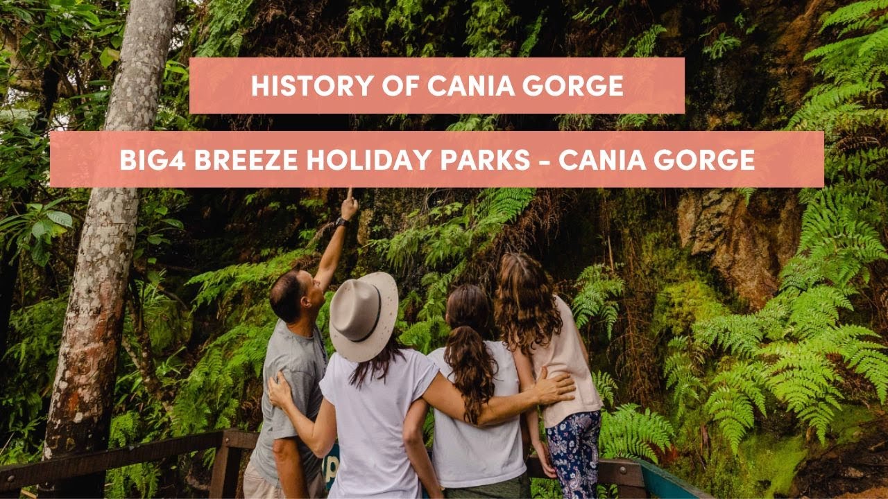 BIG4 Breeze Holiday Parks Cania Gorge - History of Cania Gorge - YouTube