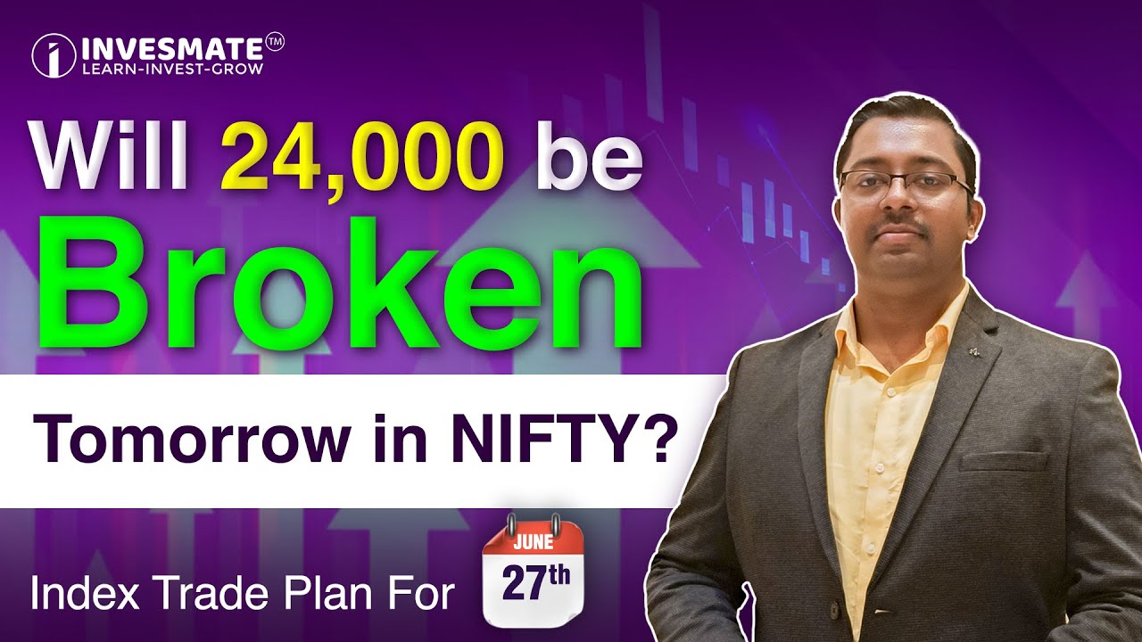 Will 24,000 be broken tomorrow in NIFTY ?Index Trade Plan for 27th June ...