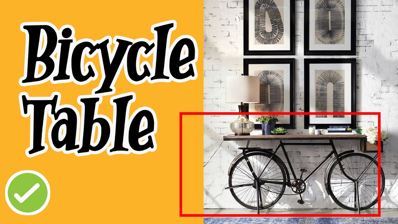 DIY Table design IDEA,😊 Just use your old Bicycle - YouTube