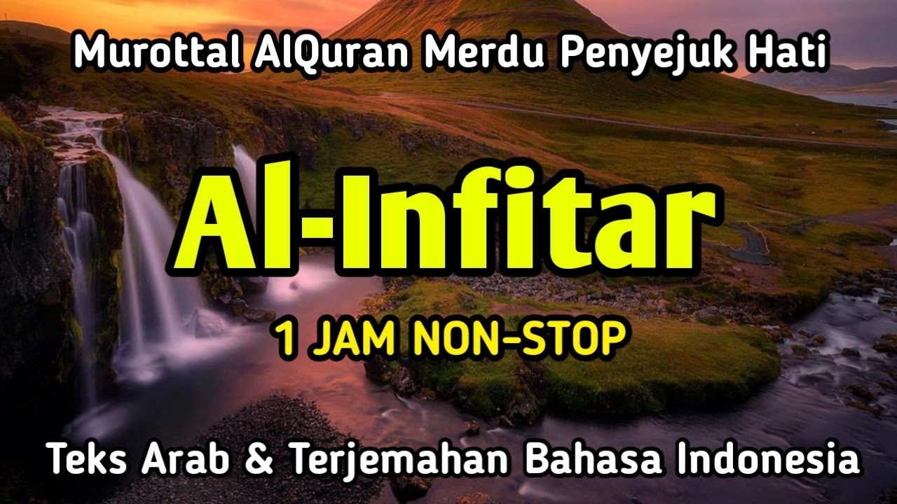 Bacaan Surah AL INFITAR Merdu Full 1 Jam Non stop Teks Arab