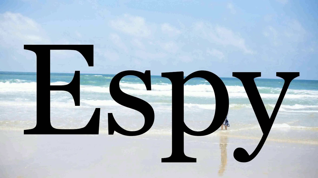 How To Pronounce Espy🌈🌈🌈🌈🌈🌈Pronunciation Of Espy - YouTube