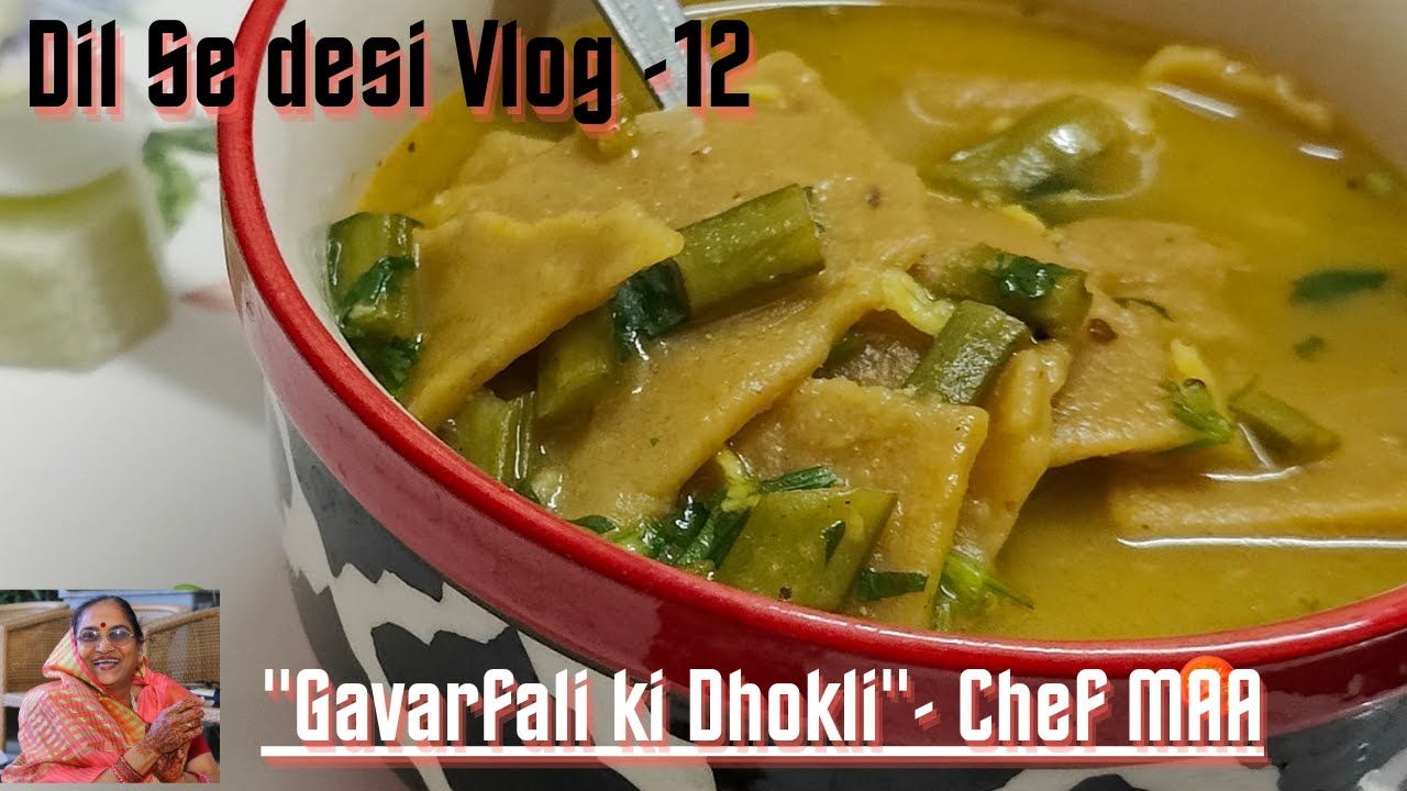Gujrati Authentic Gavarfali ni Dhokli | Gujrati recipe | How to make ...