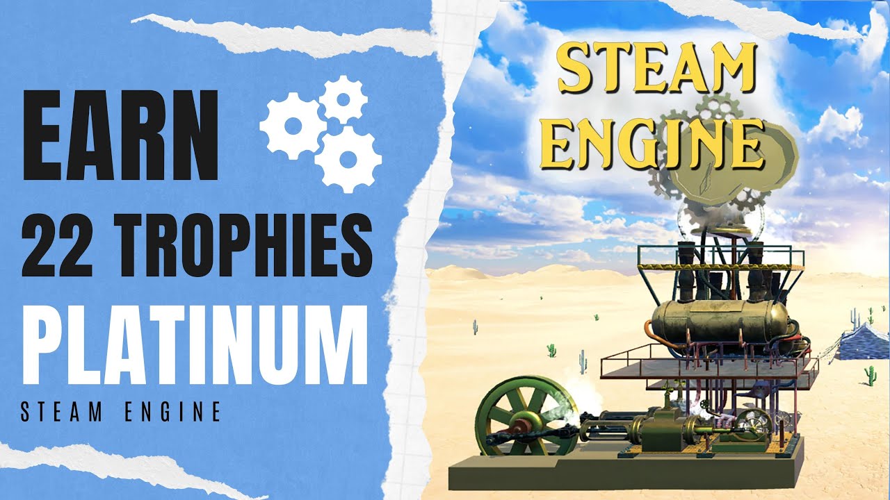 STEAM ENGINE - Earn 22 Trophies in 15 Minutes (Platinum Trophy) (Easy ...