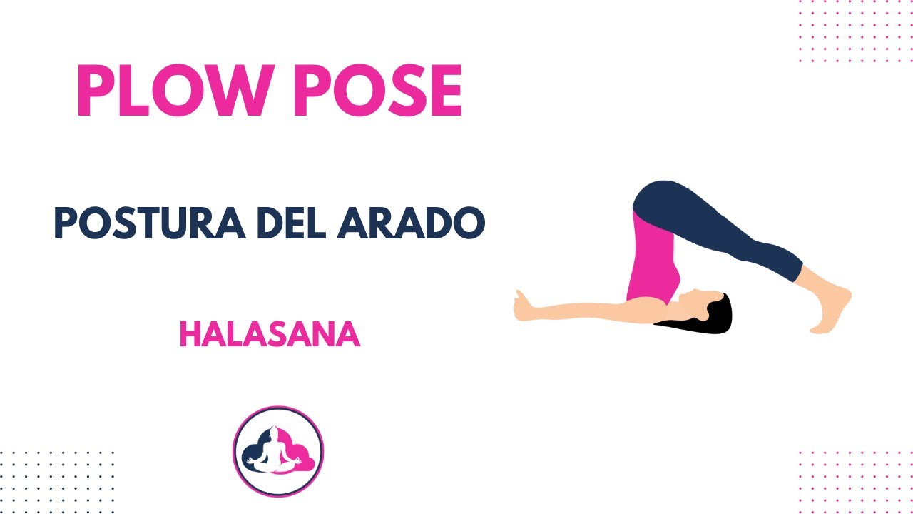 Halasana: Cultiva Serenidad en la Postura del Arado | Yoga World - Yoga ...