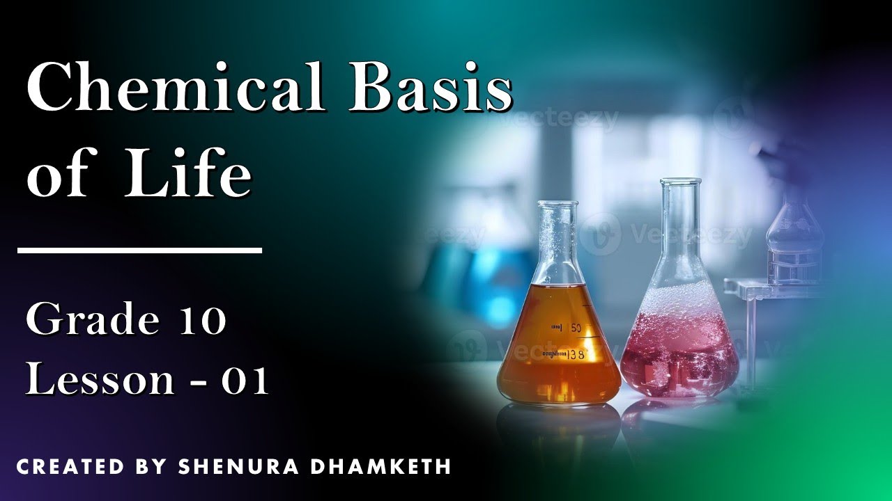 Chemical Basis of Life 01 (Grade 10) - YouTube