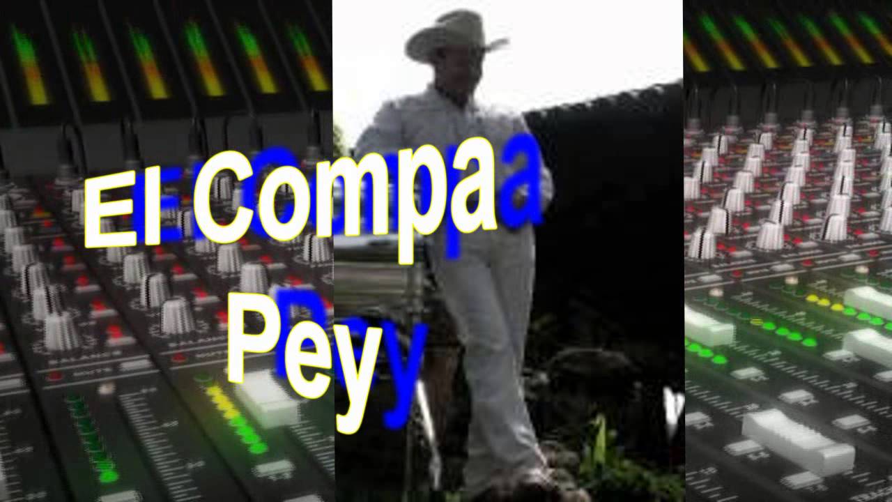 El Compa Pey Que Falta me Hace mi Padre 2014 - YouTube