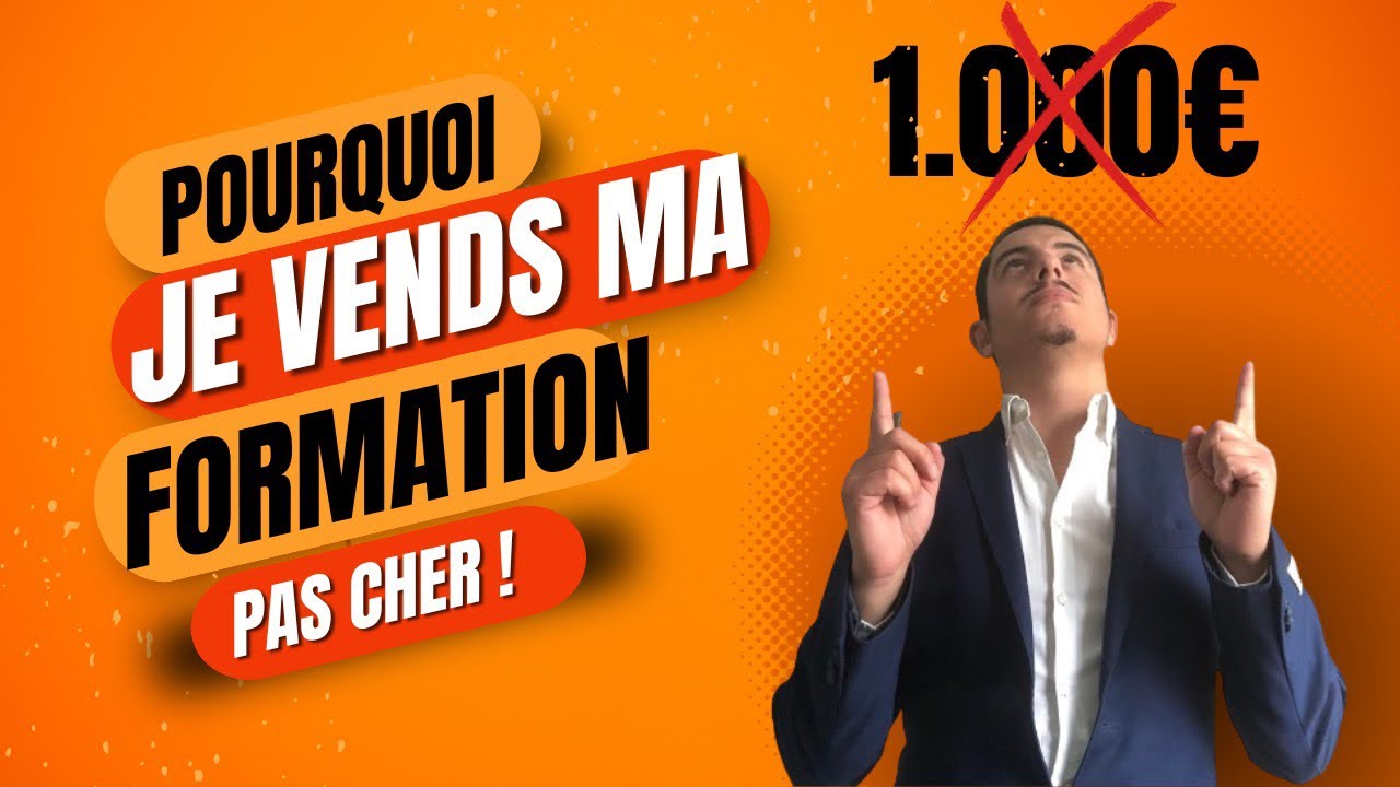 Pourquoi je VENDS ma FORMATION pas cher ? - YouTube