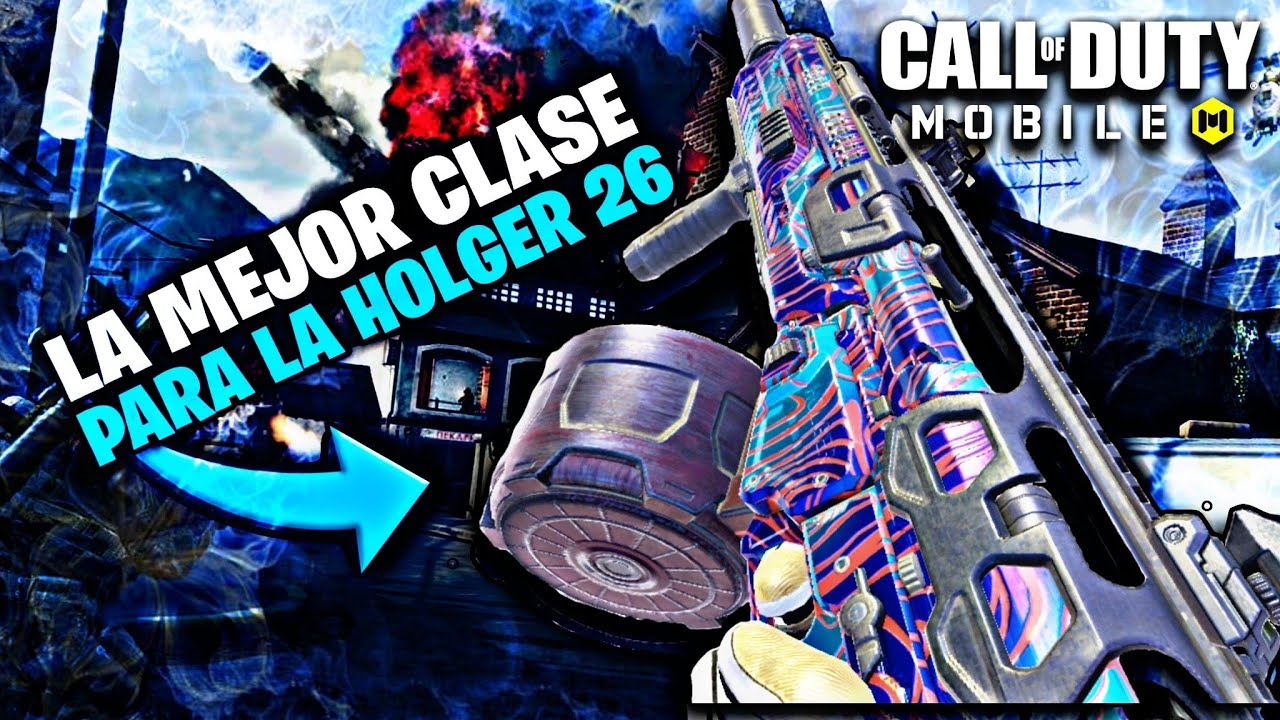 HOLGER 26 | LA MEJOR CLASE PARA LA HOLGER 26 EN COD MOBILE - YouTube