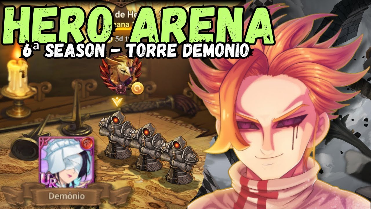 TORRE DEMÓNIO | HERO ARENA | 6ª SEASON | 7DS | The Seven Deadly Sins ...