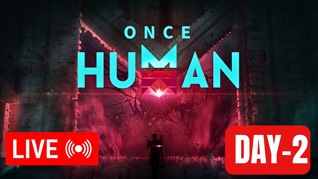 🔴 LIVE - EPIC - ONCE HUMAN - Day 2 / No Commentary - YouTube