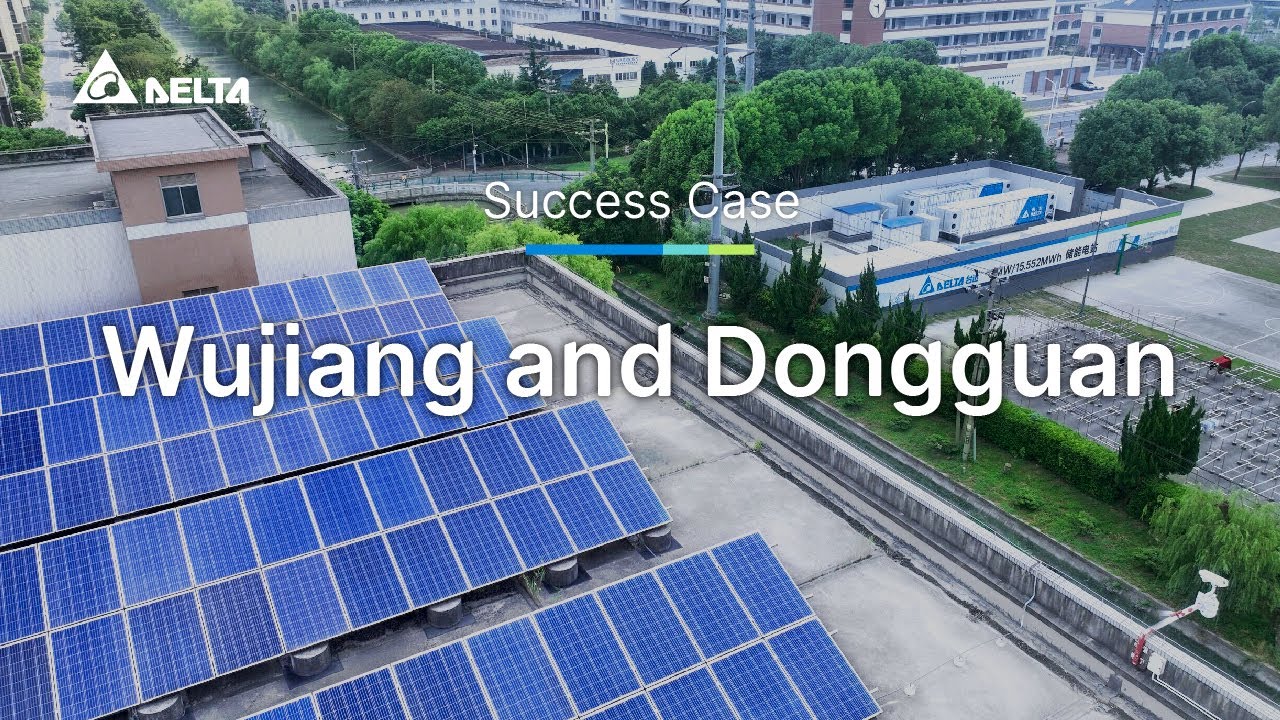 Delta Wujiang and Dongguan Plant｜Smart Microgrids for Solar Energy ...