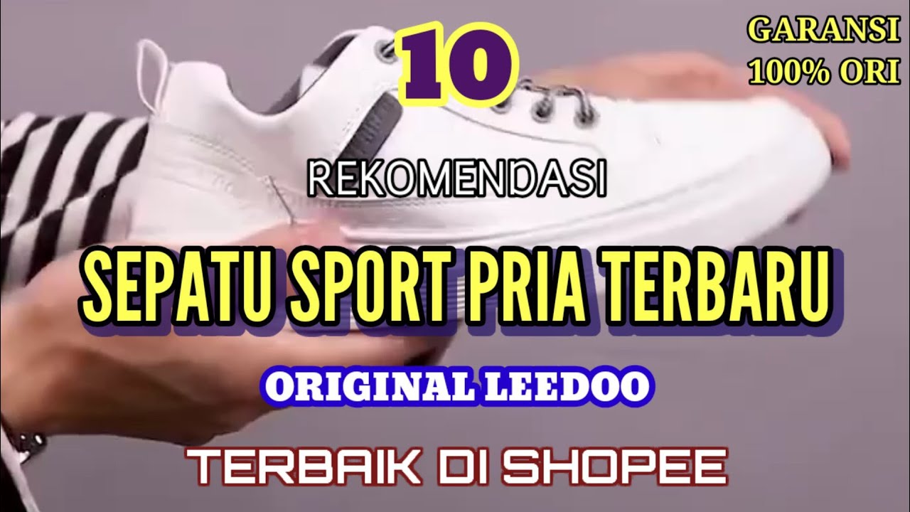 10 REKOMENDASI SEPATU SPORT PRIA TERBARU ORIGINAL LEEDOO TERBAIK DI ...