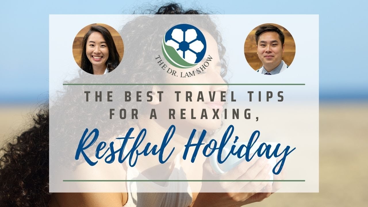 The Best Travel Tips For a Relaxing, Restful Holiday - YouTube