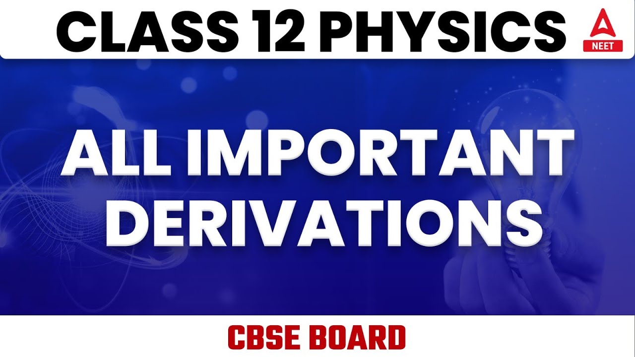 Class 12 Physics all Important Derivations for CBSE Board Exam 2023 - YouTube