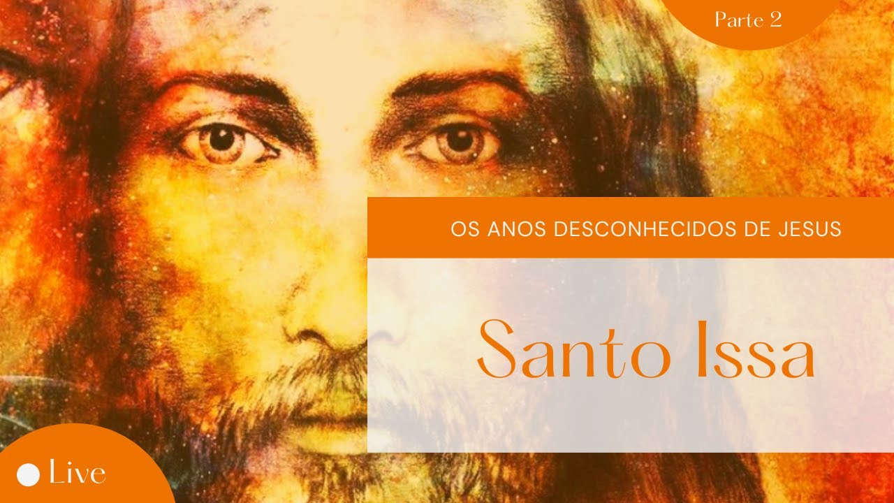 Santo Issa - Os Anos Desconhecidos de Jesus - Parte 2 - YouTube