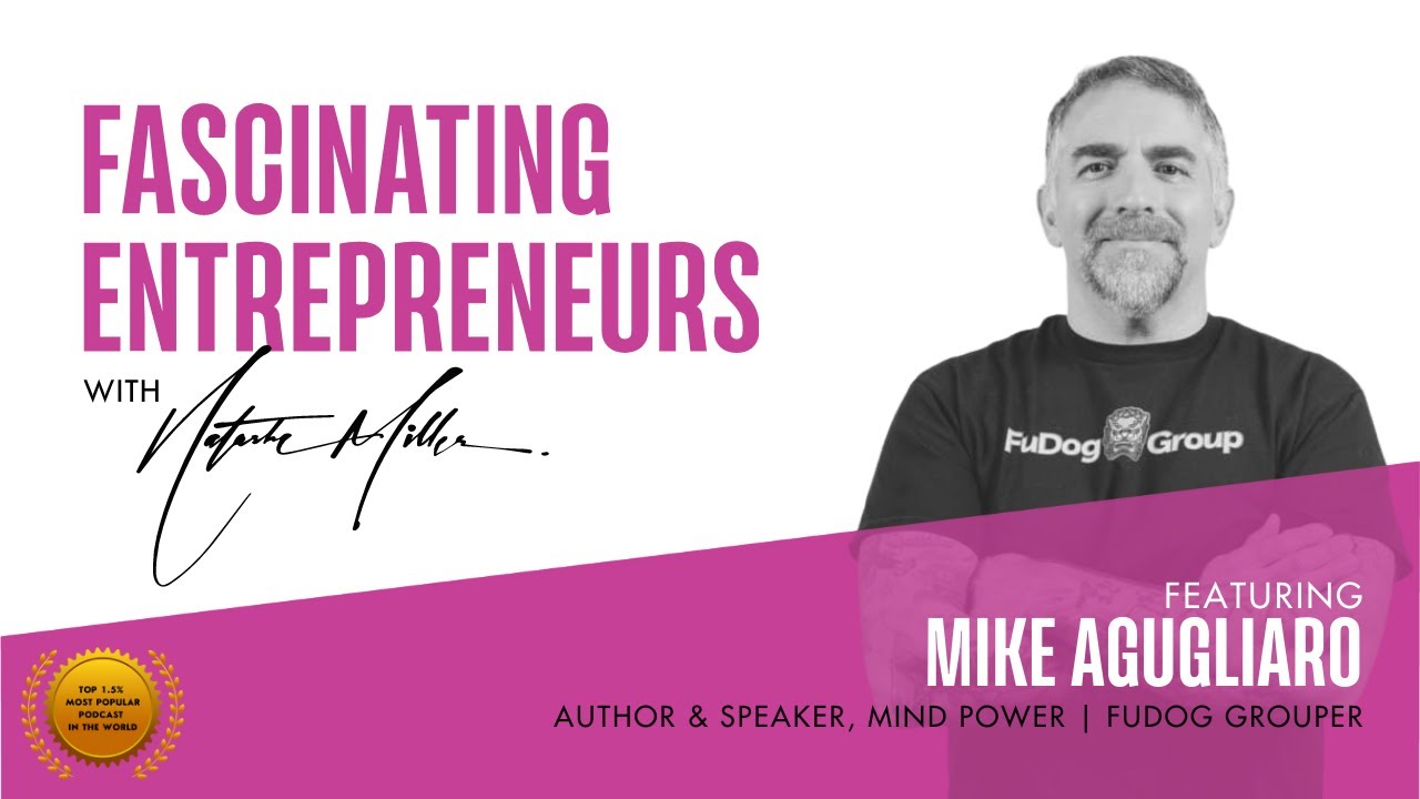 The FASCINATING ENTREPRENEURS Show with Mike Agugliaro of FuDog Group ...