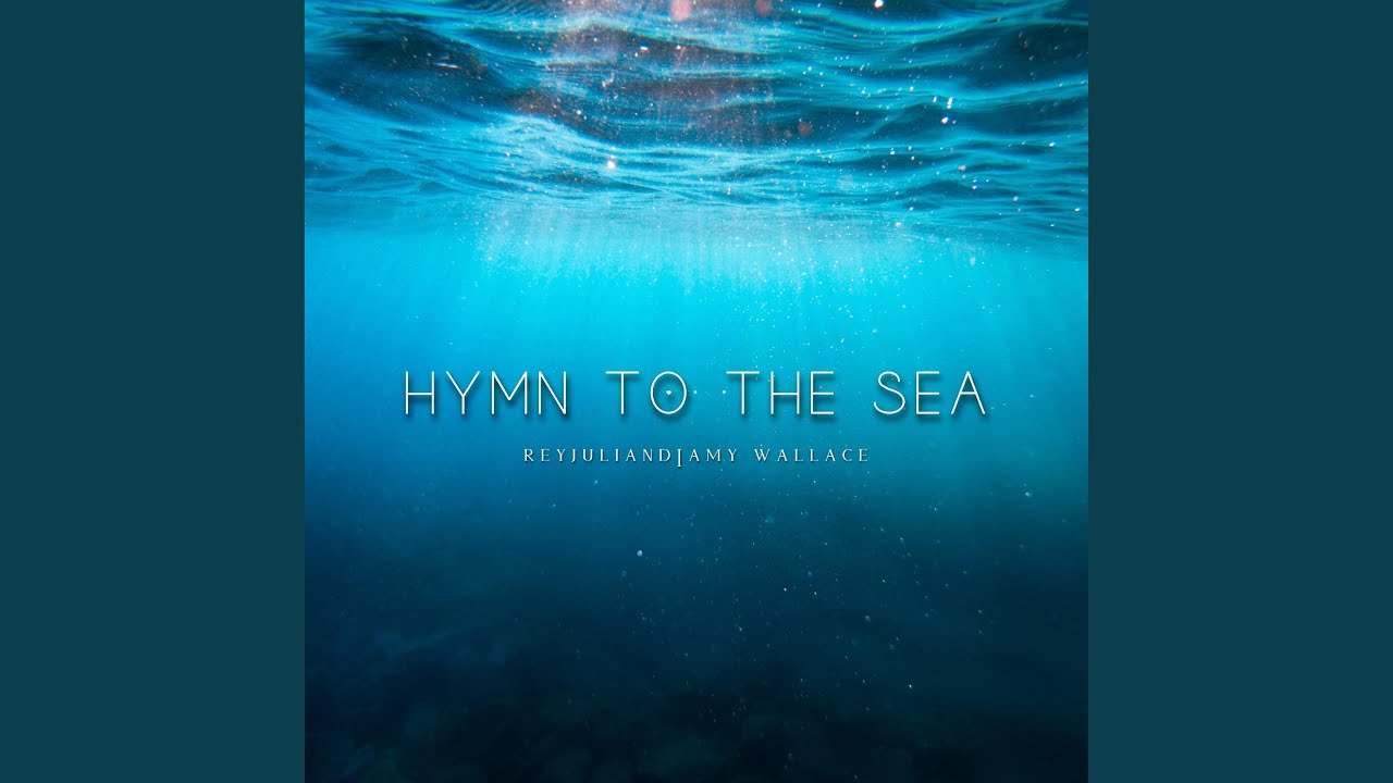 Hymn to the Sea - YouTube