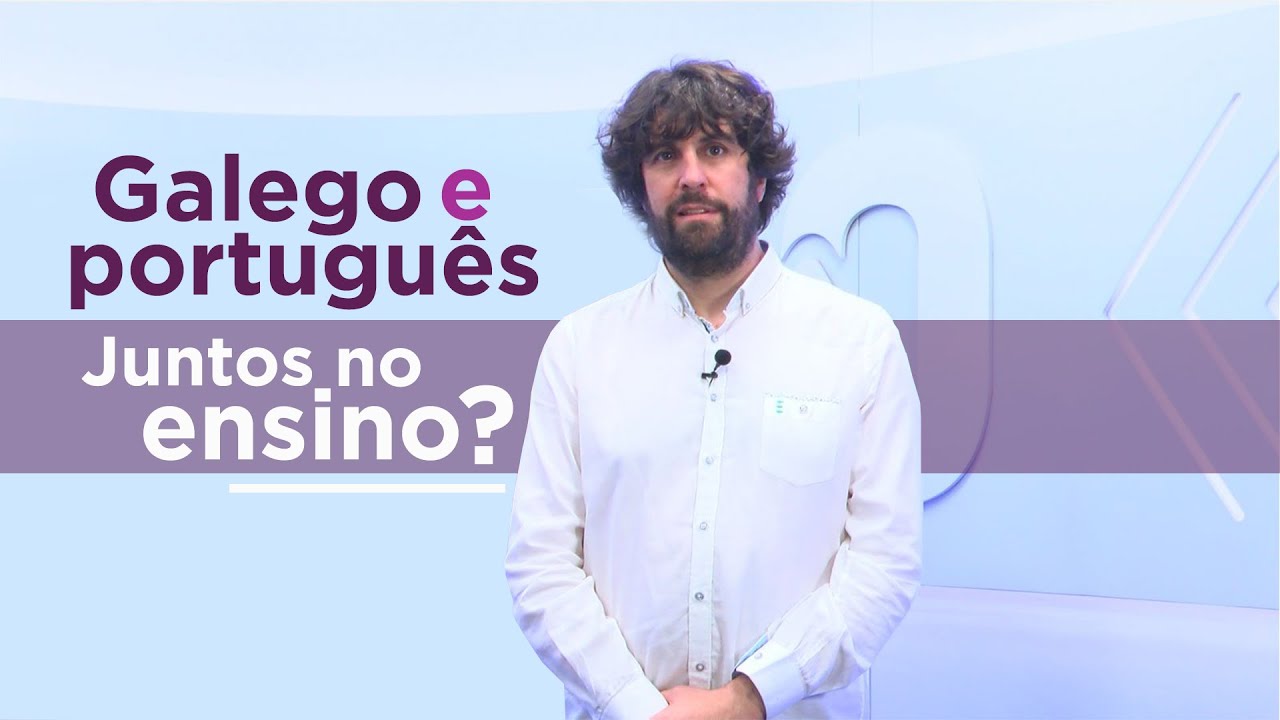 Galego e português juntos no ensino? - GALEGO DE TODO O MUNDO - YouTube