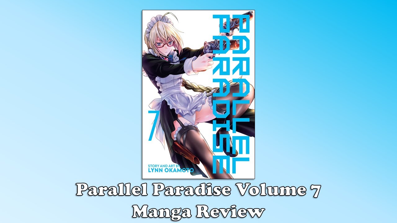Parallel Paradise - Volume 7 (Manga Review) - YouTube