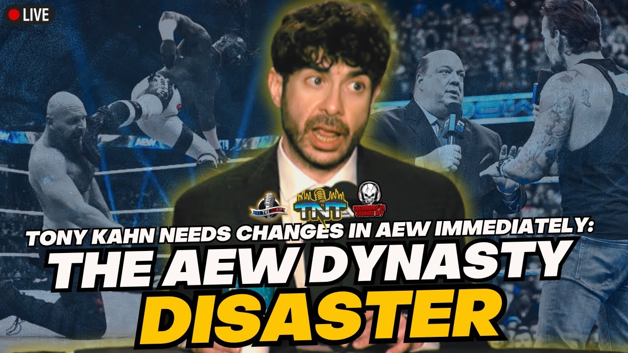 TNT #90: CHANGES ARE NEEDED! AEW Dynasty Was So Bad, It Broke Even The ...