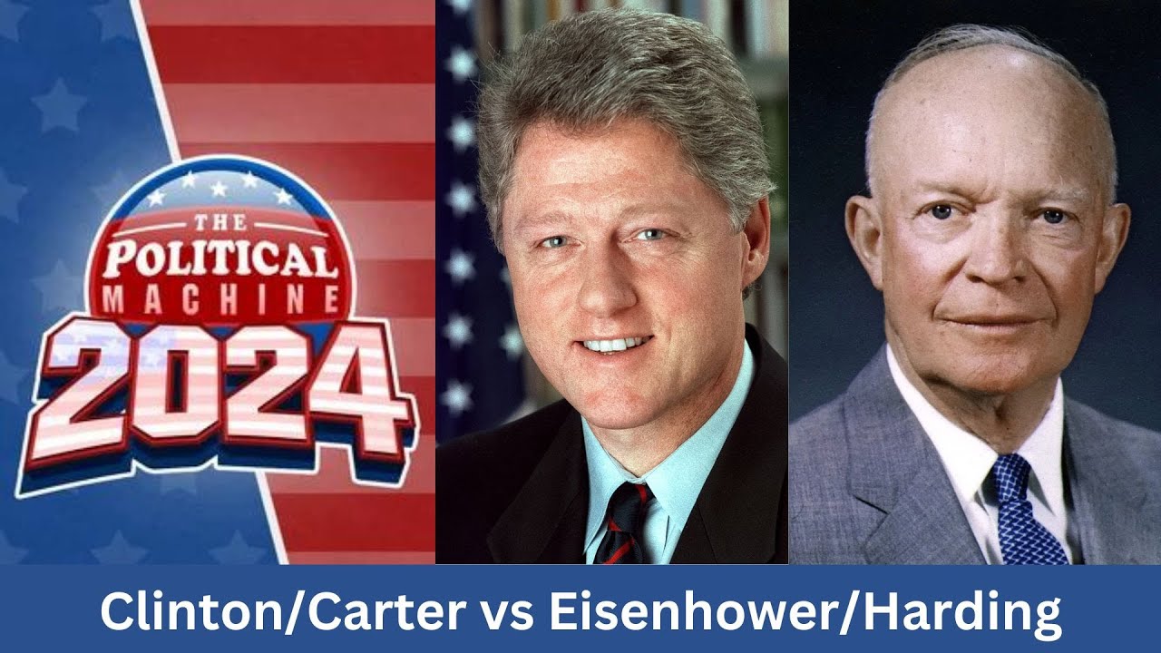 The Political Machine 2024 Clinton/Carter vs Eisenhower/Harding - YouTube