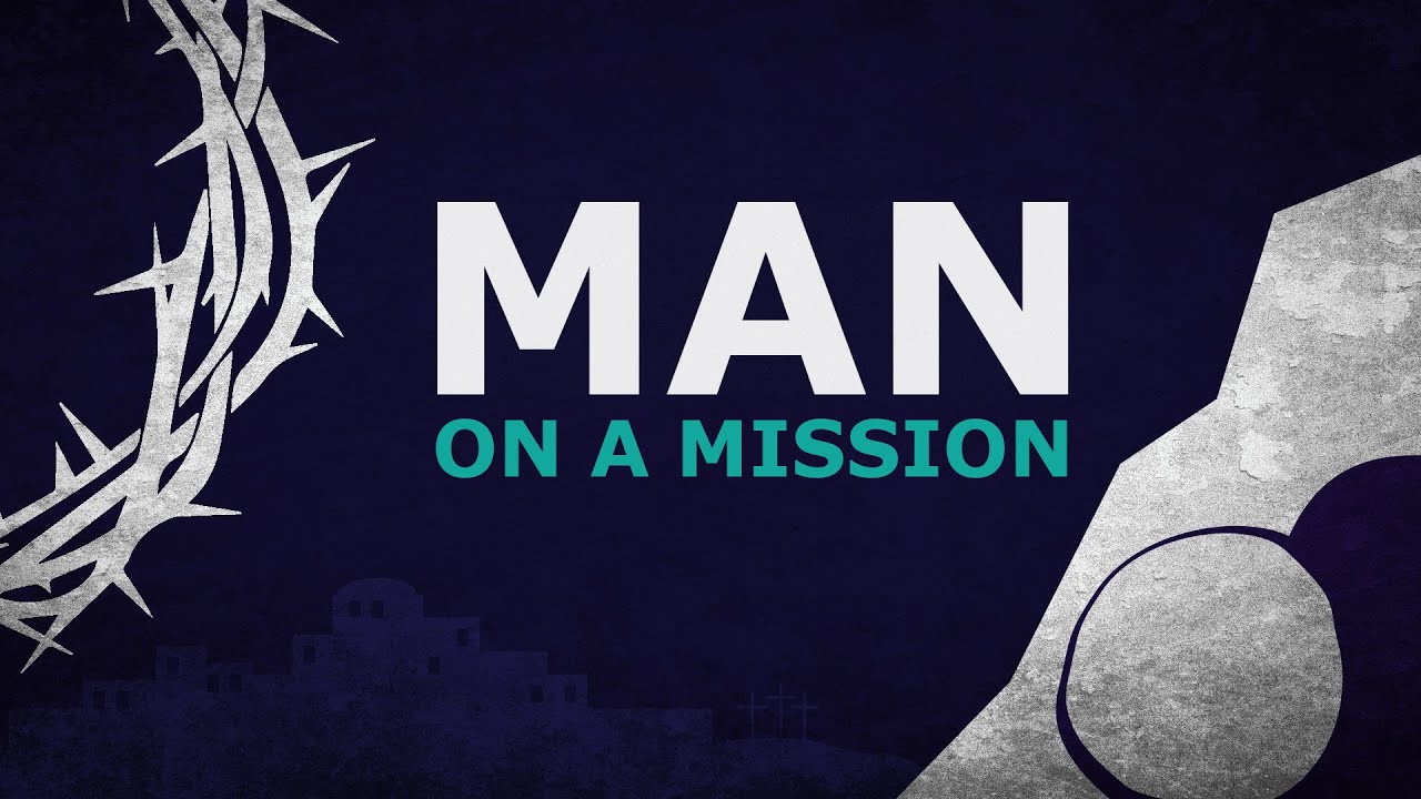 Man on a Mission, Week 2: Sent on Mission - YouTube