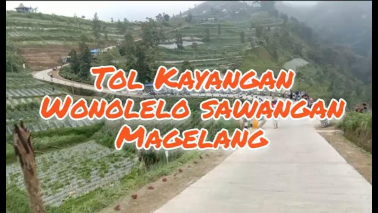 Pesona Tol Kayangan Wonolelo Sawangan Magelang - YouTube
