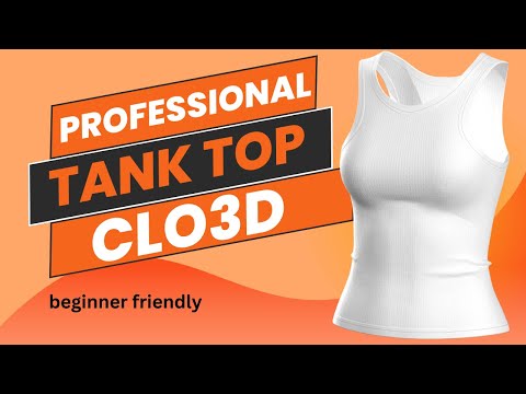 Making a Simple Tank Top in Clo3D! Easy Fashion Tutorial #clo3dtutorial