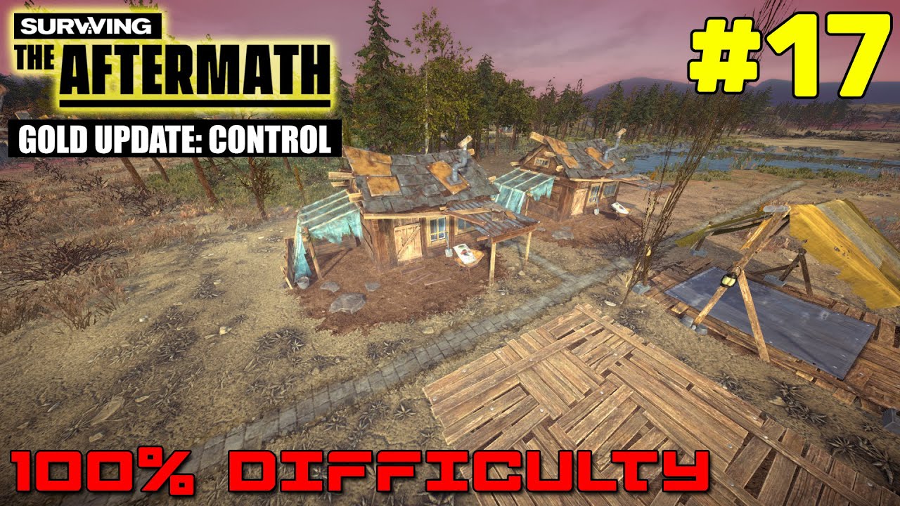 Surviving the Aftermath // Gold Update: Control // 100% DIFFICULTY ...