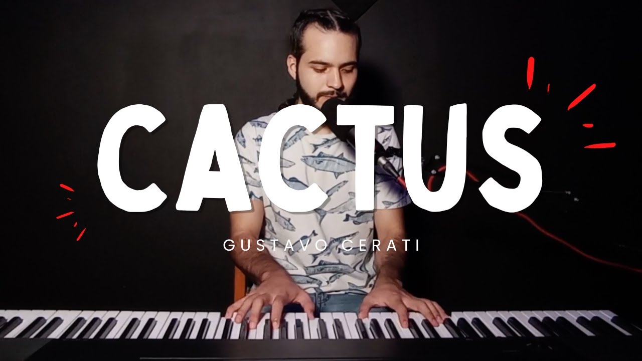 Gustavo Cerati - Cactus (cover de piano y voz por Boyo) - YouTube