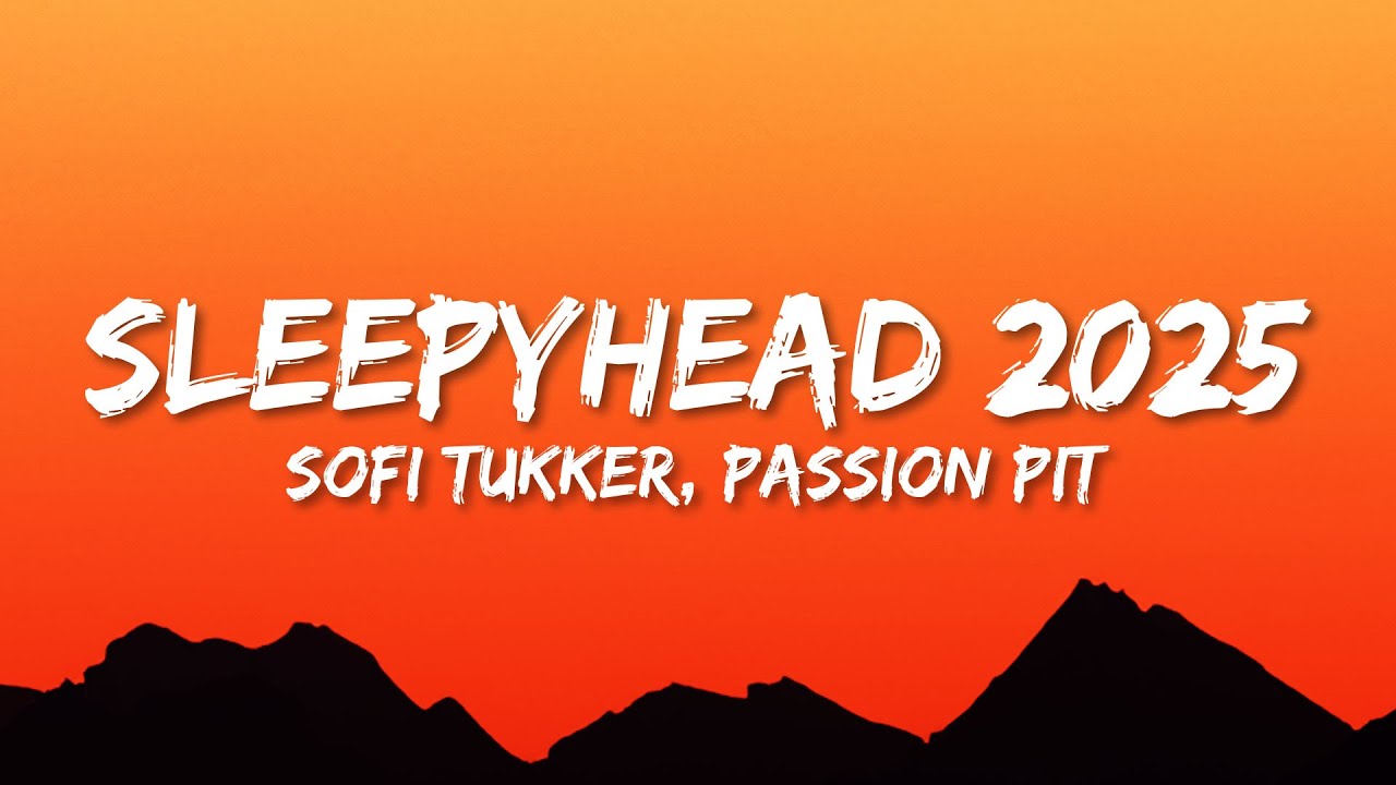 Sofi Tukker & Passion Pit - Sleepyhead 2025 (Lyrics) - YouTube