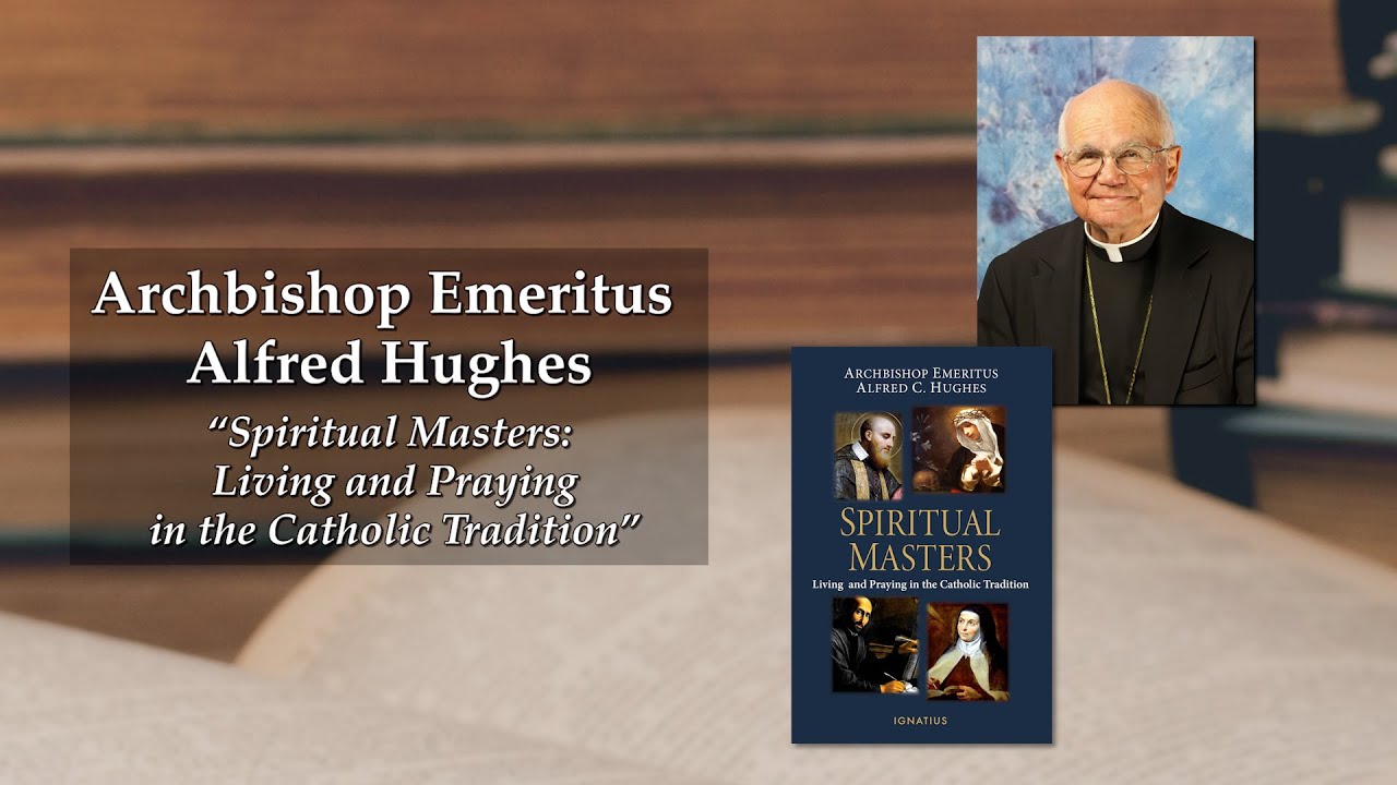Archbishop Emeritus Alfred Hughes – Spiritual Masters on Inside the ...