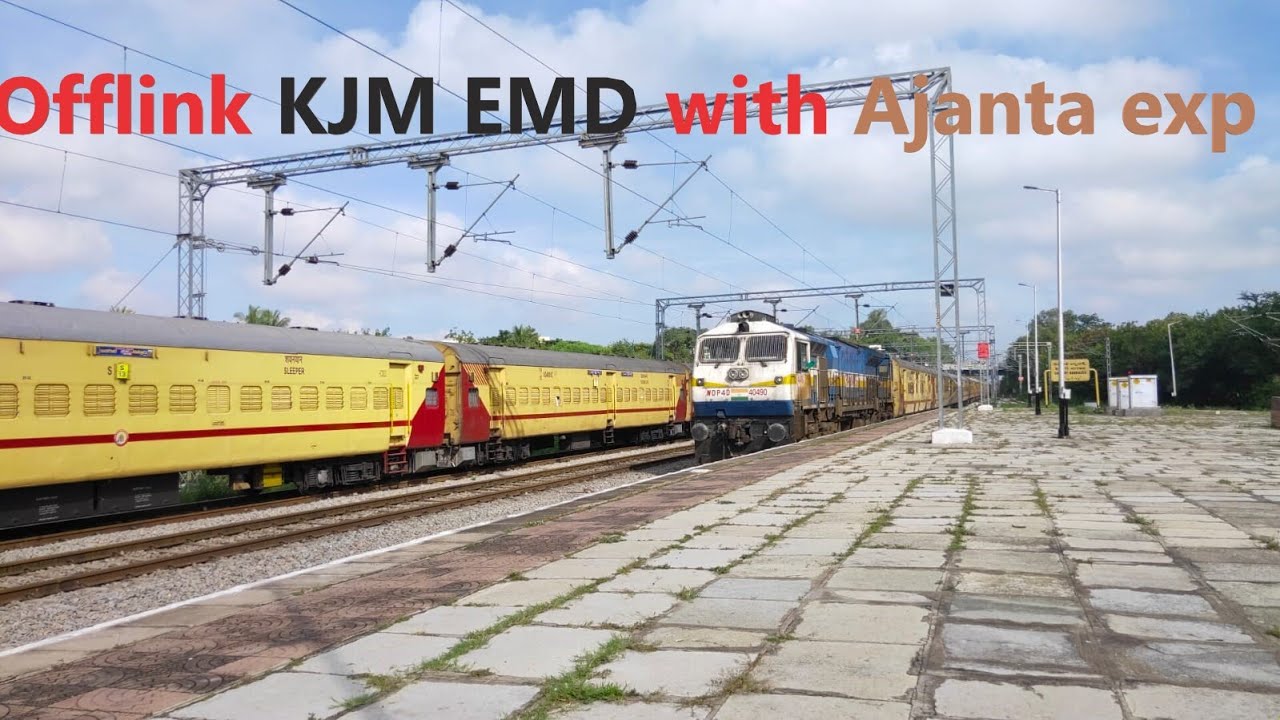 #offlink KJM EMD with అజంతా ఎక్స్‌ప్రెస్ Ajanta exp skipping Cavalry ...