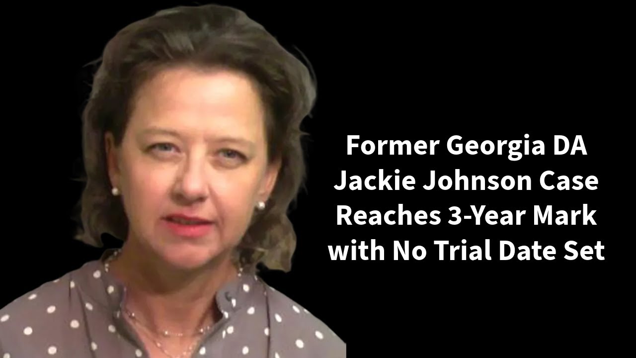 Former Georgia DA Jackie Johnson Case Reaches 3-Year Mark with No Trial ...