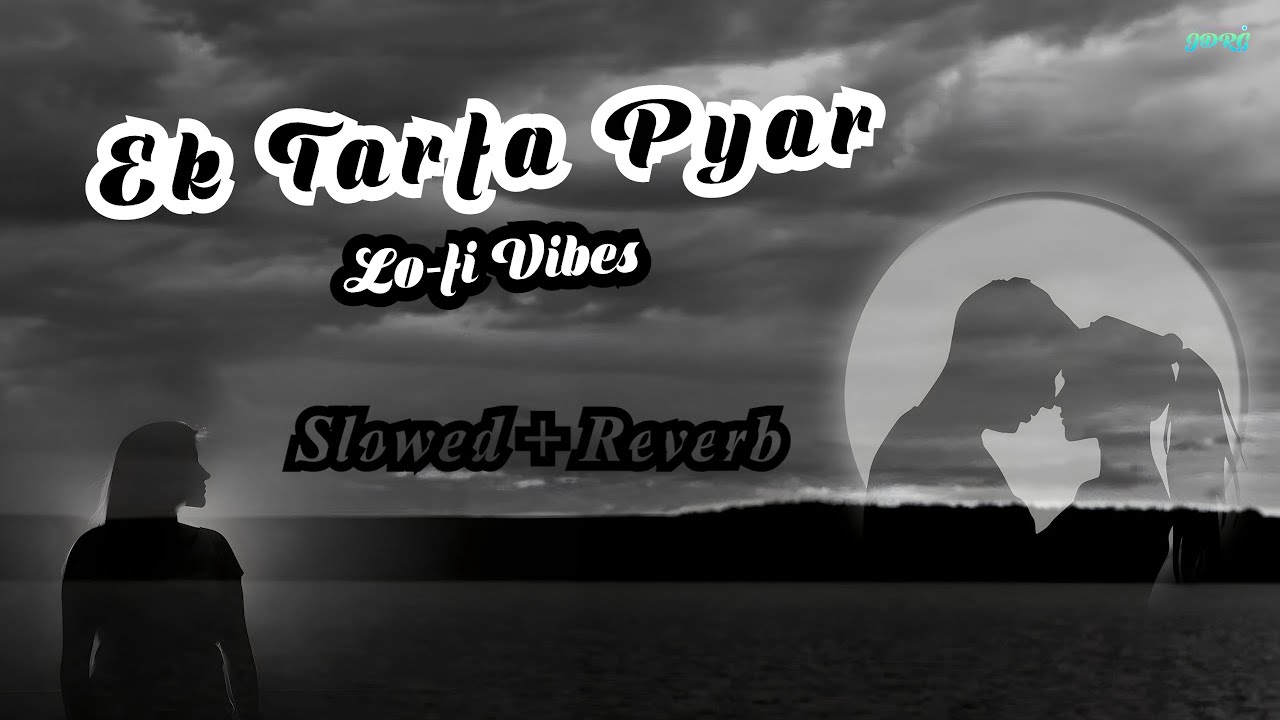 Ek Tarfa Pyar [slowed + reverb] - Aamir, Somya, Doll_|_Srishti Bhandari ...